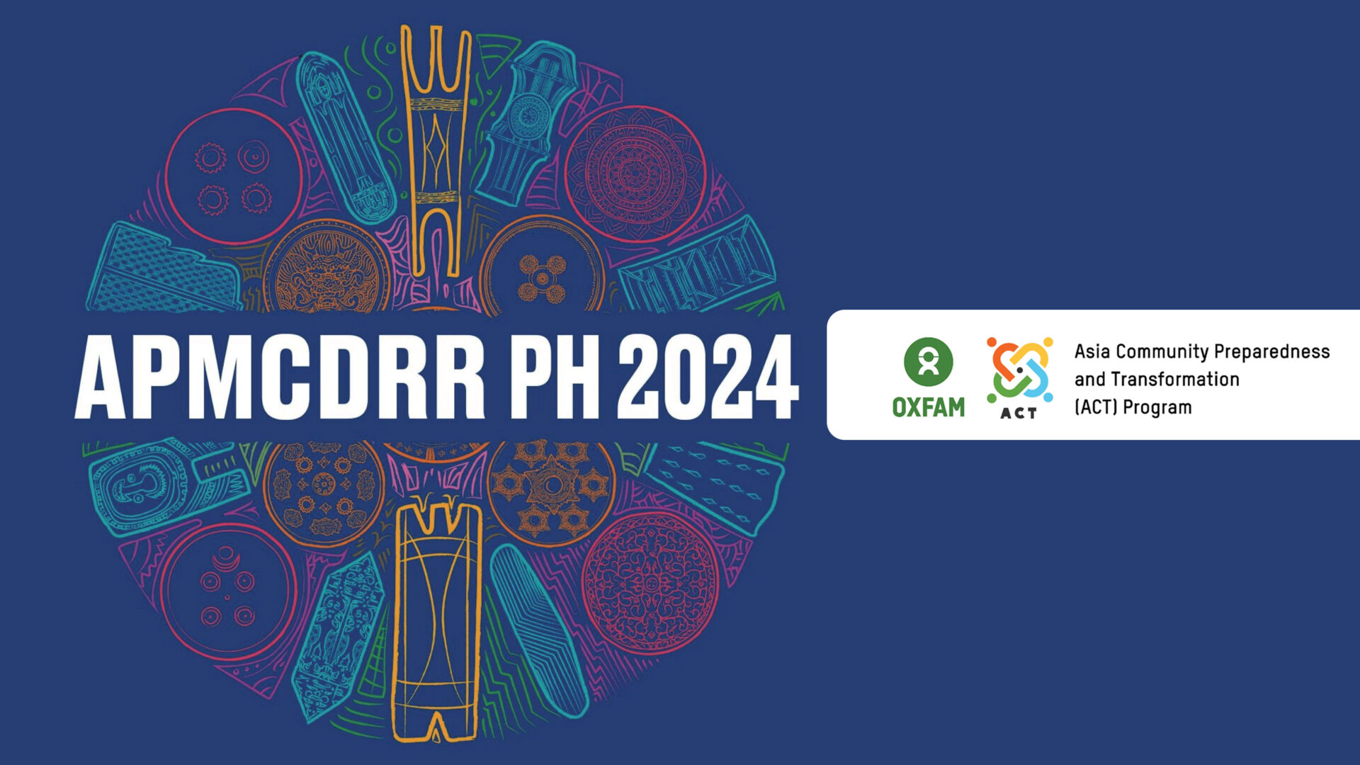 Join Oxfam at APMCDRR 2024 - Oxfam Pilipinas